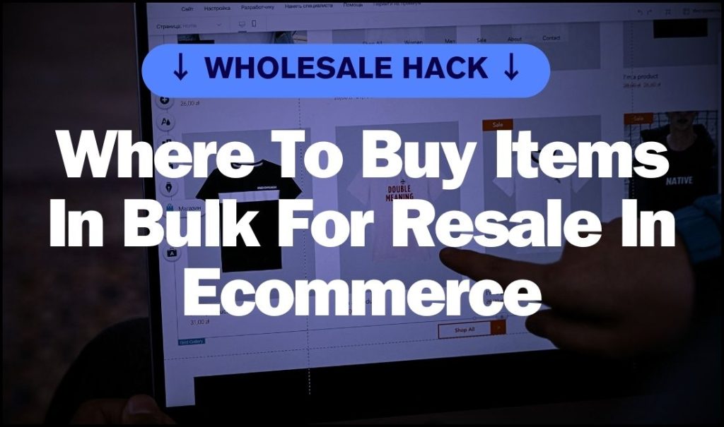 Where to buy items in bulk for resale in eCommerce?