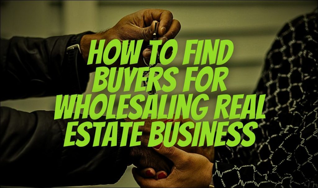 How to Find Buyers for Wholesaling: Cash Buyers Included
