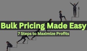 Build a Winning Bulk Pricing Strategy With 7 Simple Steps