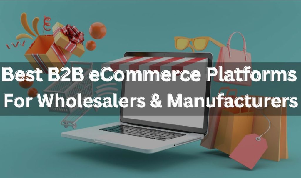 17 Top-Rated B2B Platforms: Which One Is Right for You?