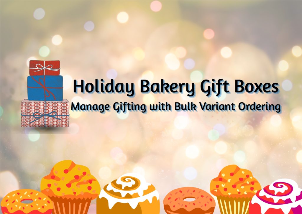Handling Holiday Gift Boxes: Shopify Guide For Bakery Brands